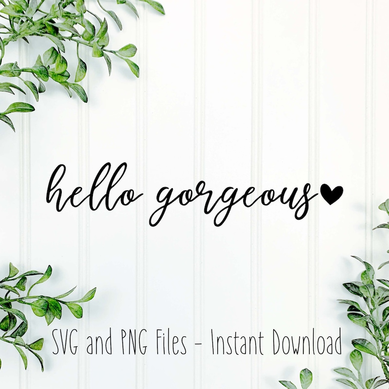 Hello Gorgeous Svg - Etsy