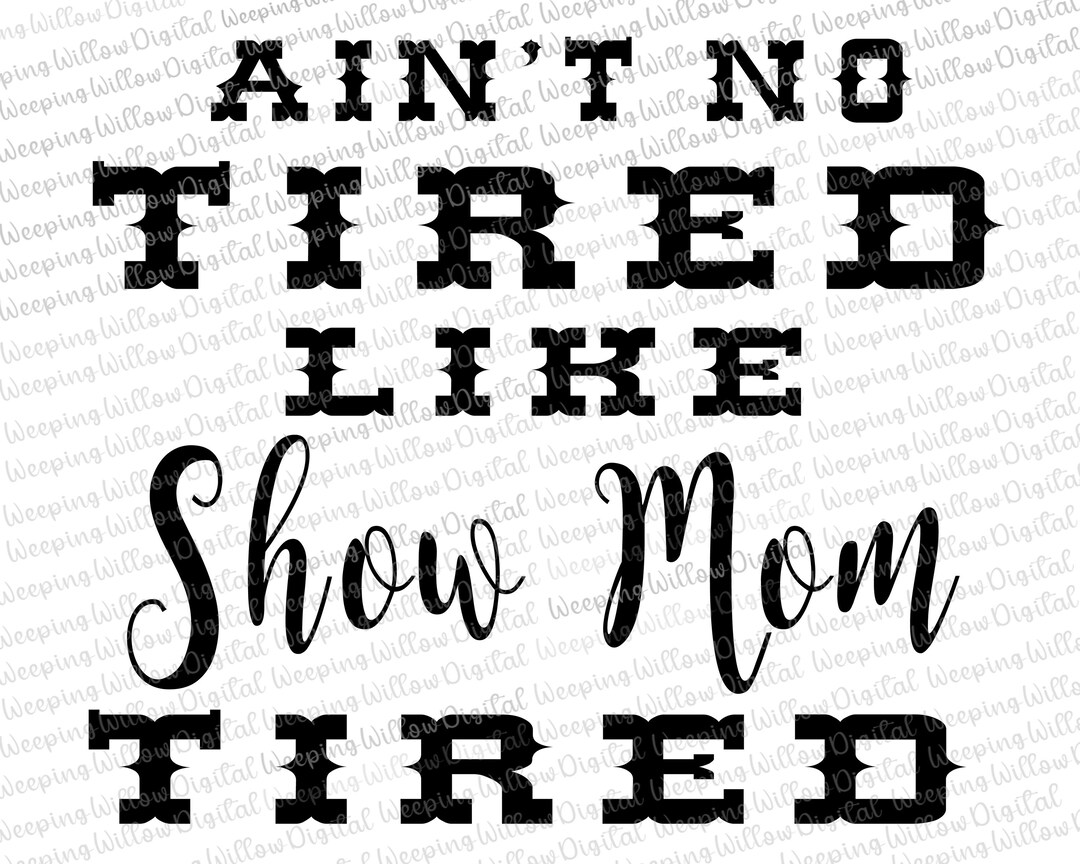 Show Mom Digital File, Instant Download, Svg, Jpg, Png, Cricut ...