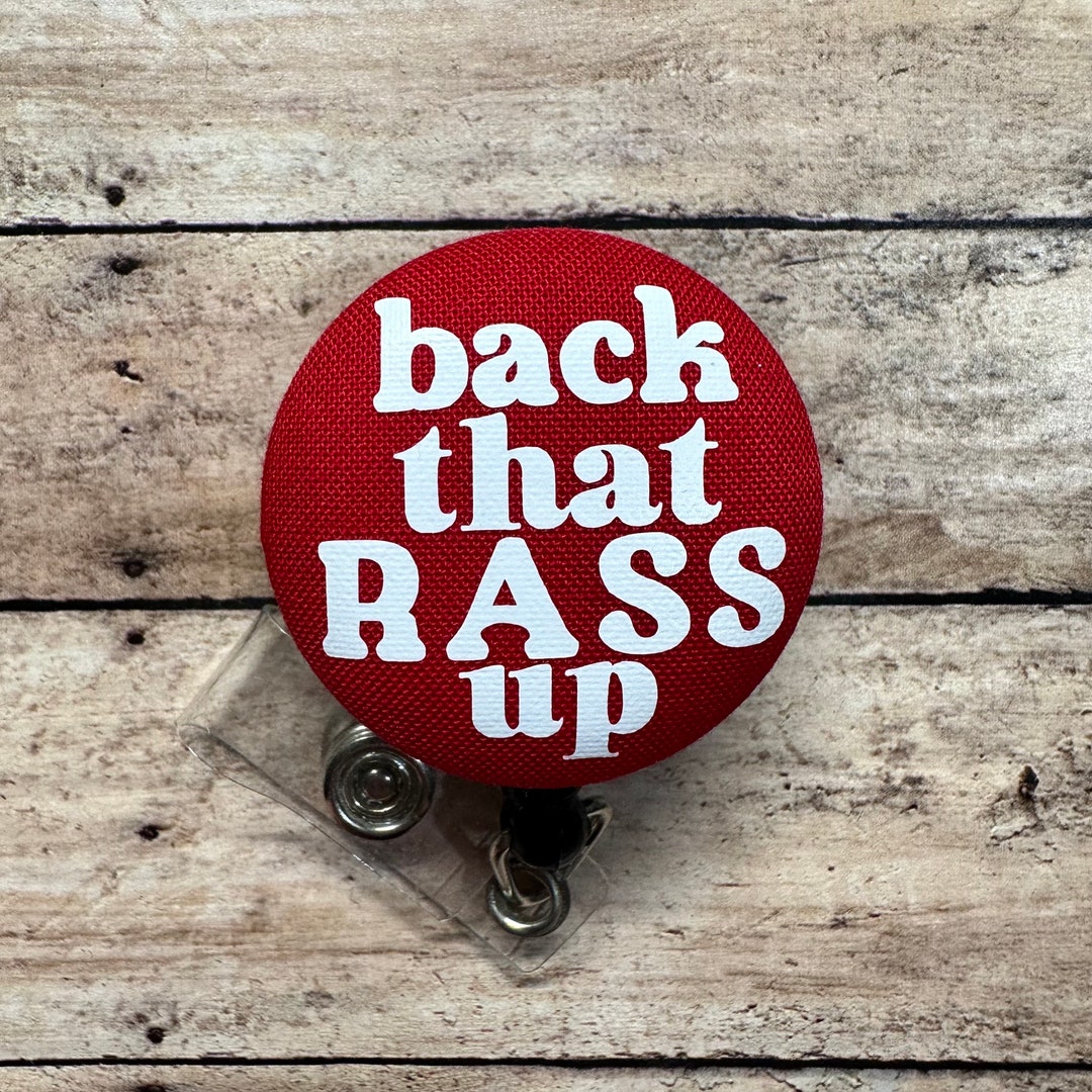 Back That RASS up Badge - Etsy