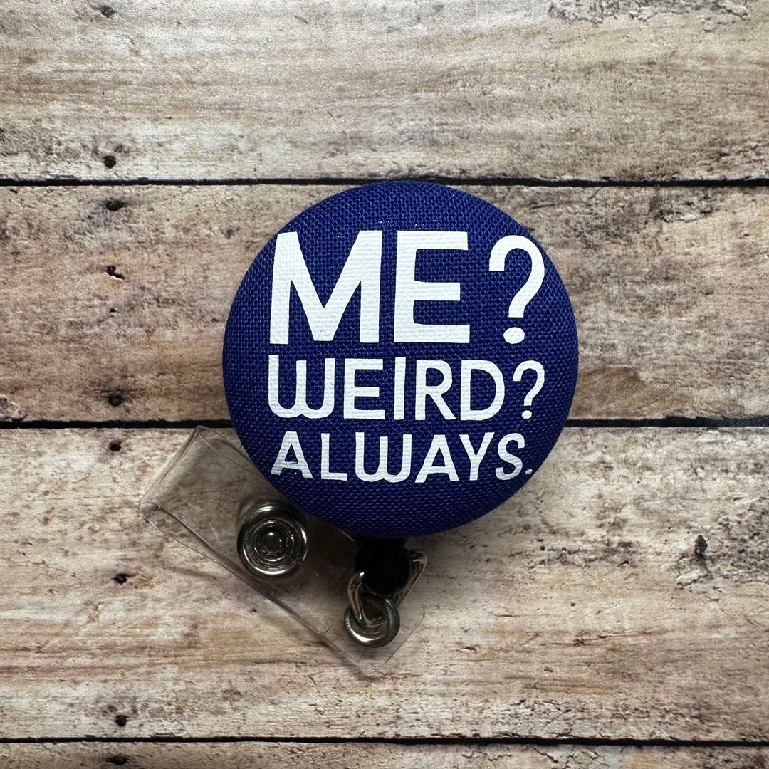 Always Weird Badge - Etsy