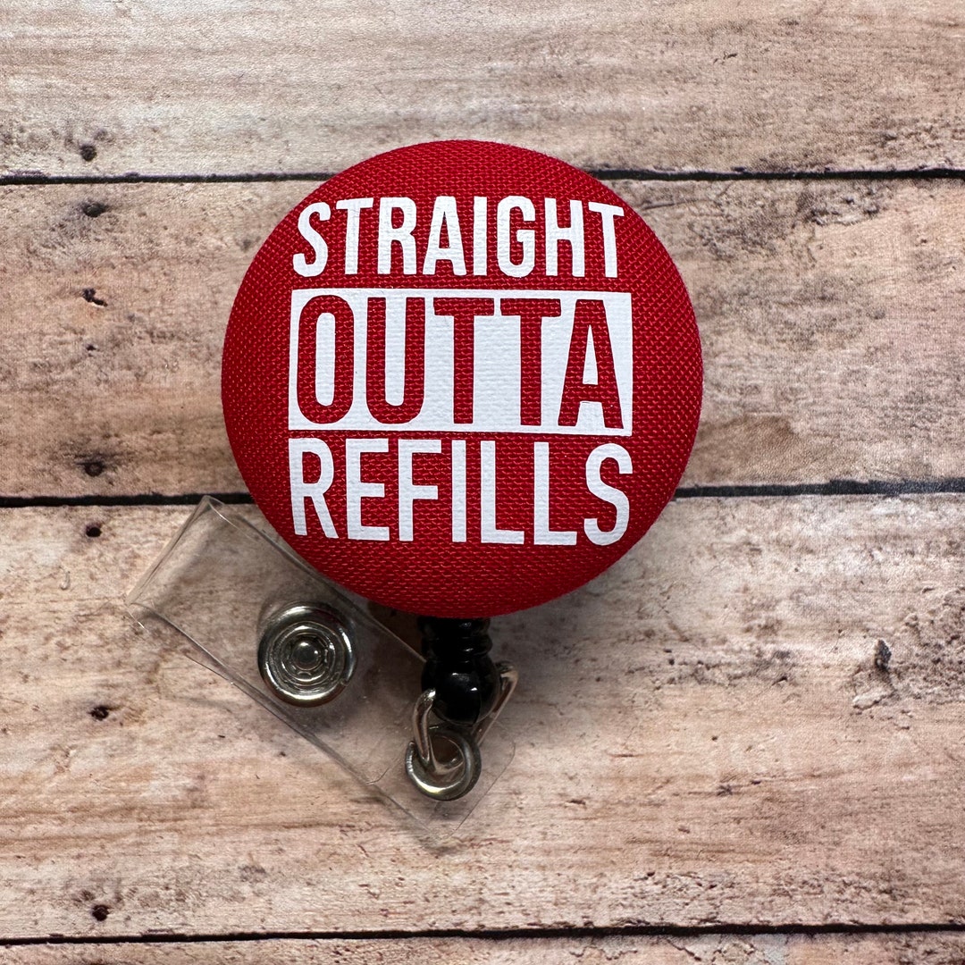 Straight Outta Refills Badge - Etsy