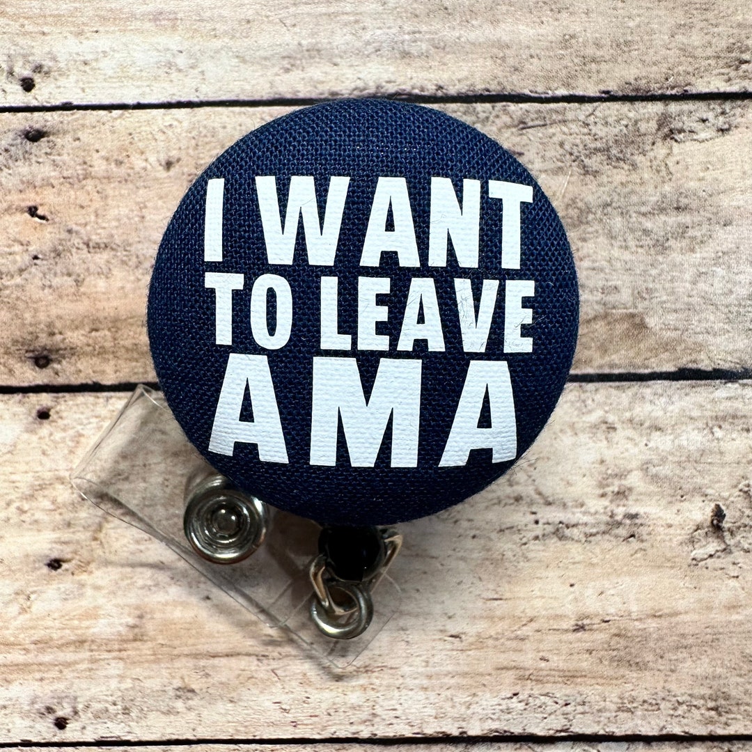 I Want to Leave AMA Badge - Etsy
