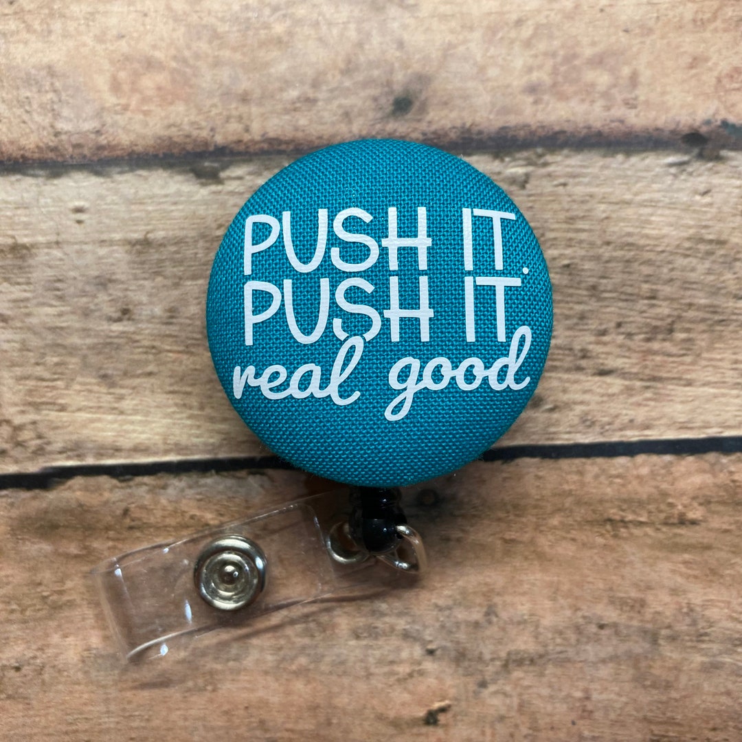 Push It Real Good Badge - Etsy