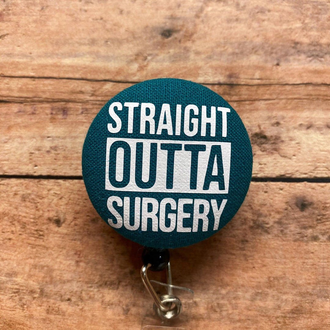 Straight Outta Surgery Badge - Etsy