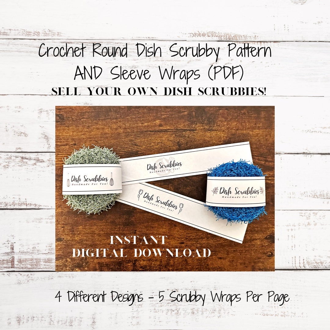 Crochet Dish Scrubby Pattern + Printable Wrap Labels – PDF Bundle - Etsy