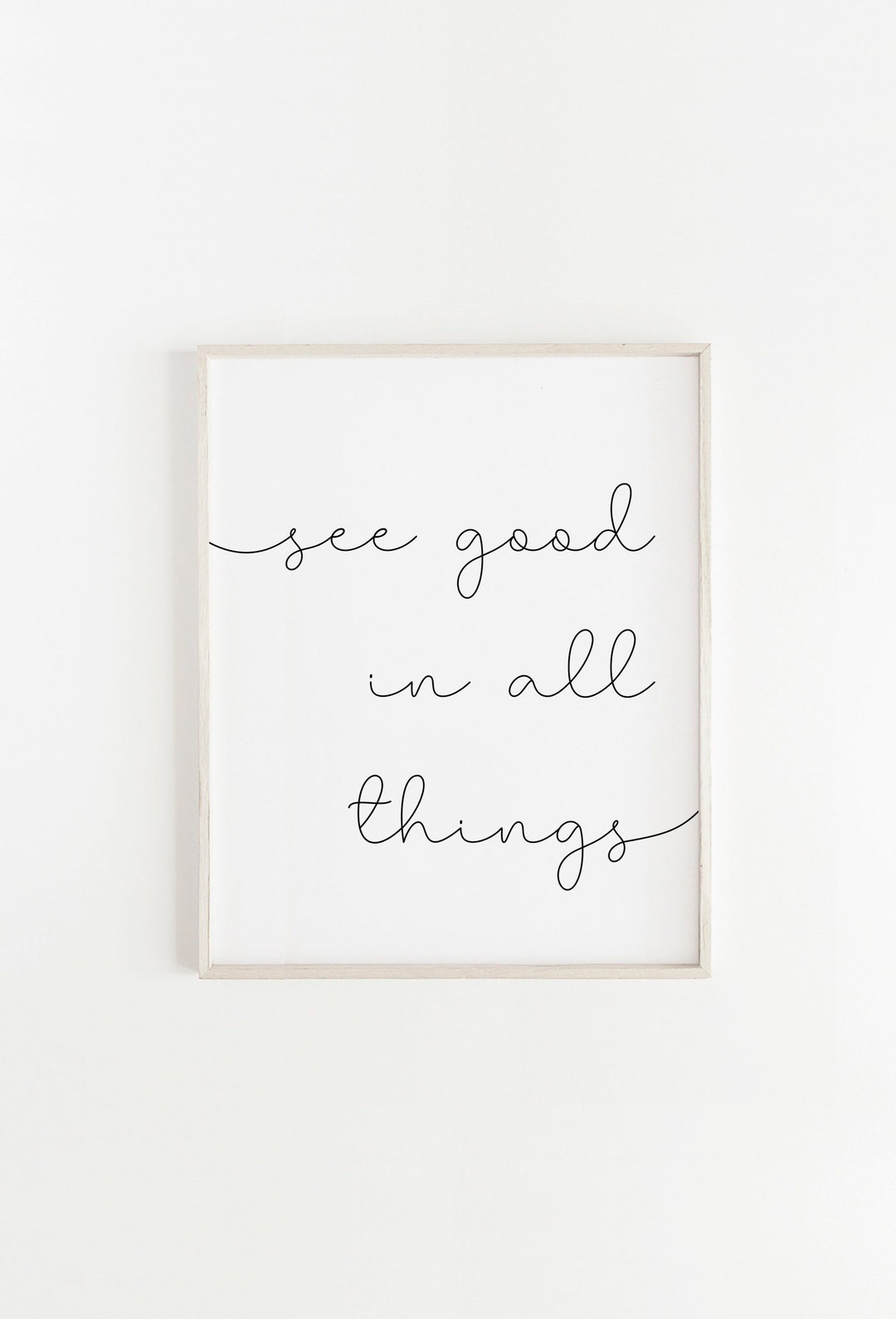See Good in All Things, Quote Printable, Wall Art, Quote Art, Black and ...