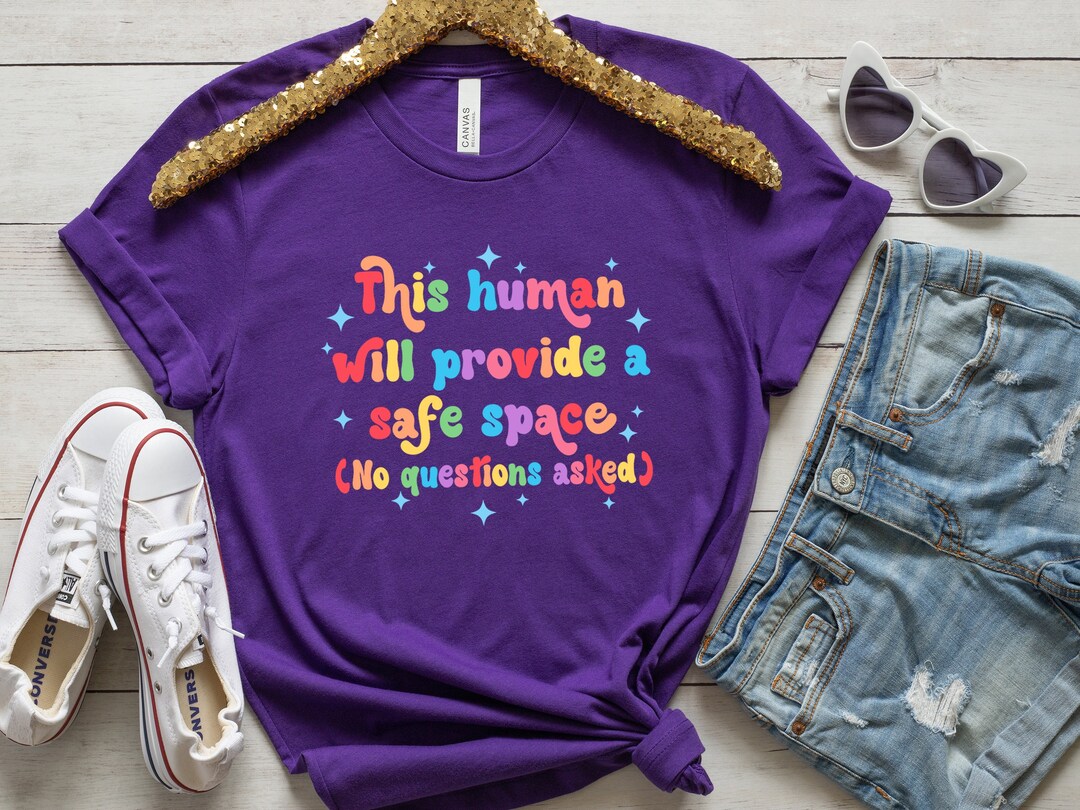 This Human Will Provide a Safe Space Shirt, Human Rights Matter Shirt ...