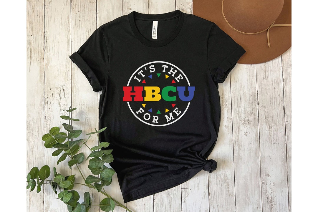 It's the HBCU for Me Shirt, Black and Educated Tee, Melanated and HBCU ...