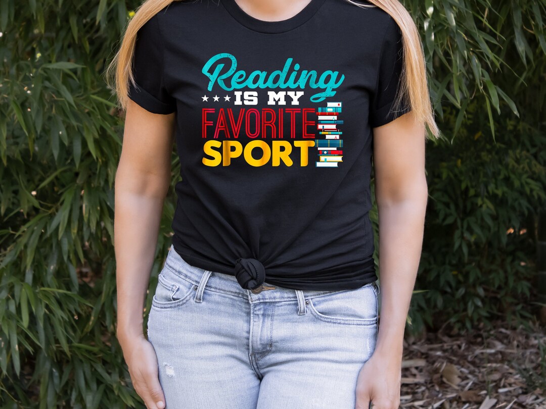 Reading is My Favorite Sport T-shirt, Book Lover Shirt, Reading Shirt ...