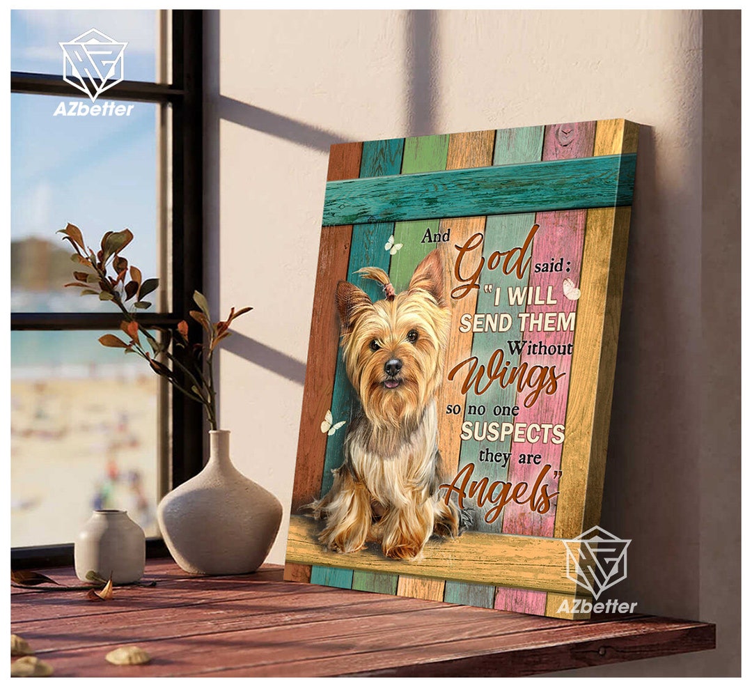 Yorkshire Terrier Canvas Prints, God Said: i Will Send Them Without ...