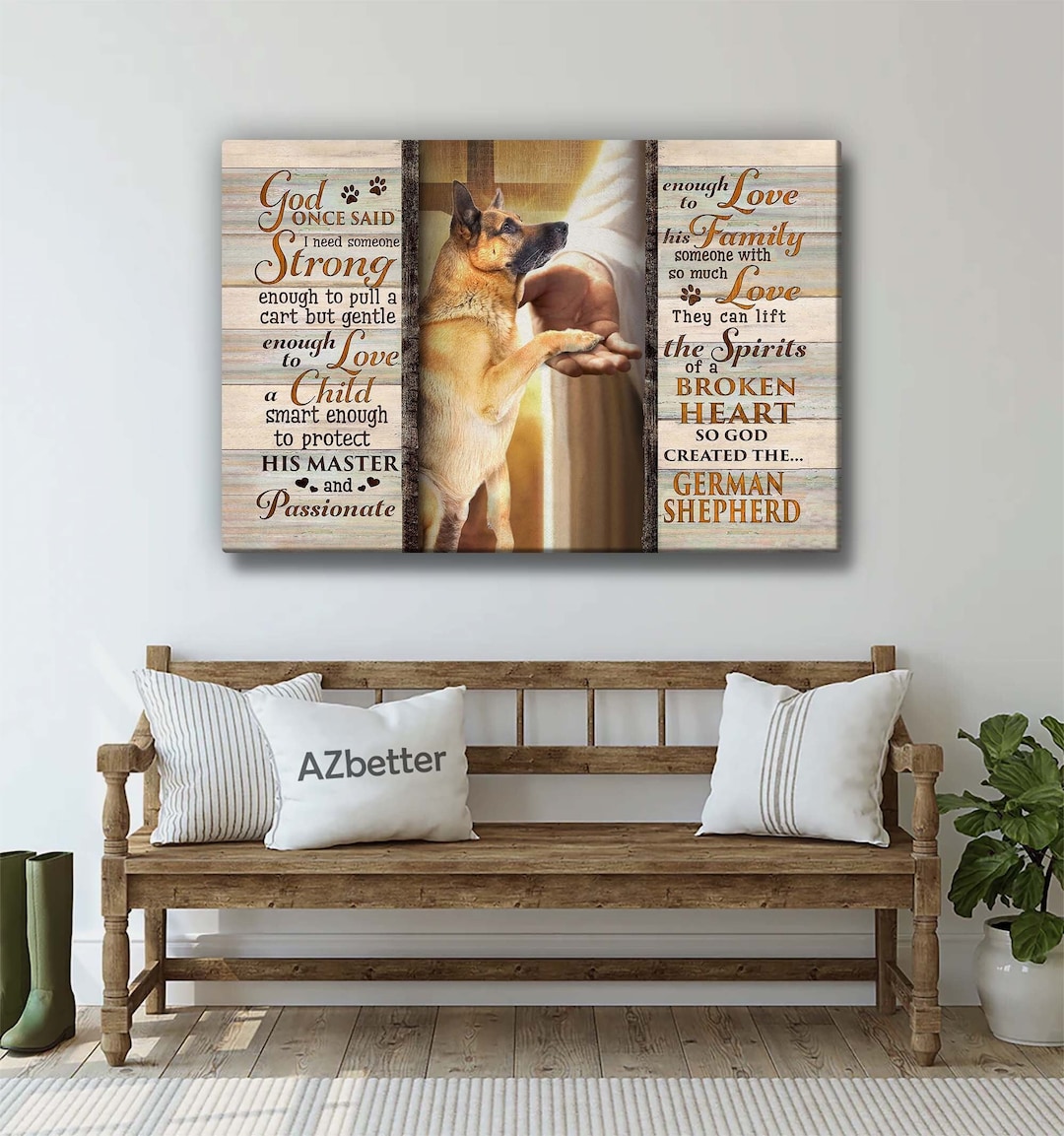 German Shepherd Wall Art, God Once Said I Need Someone Strong, German ...