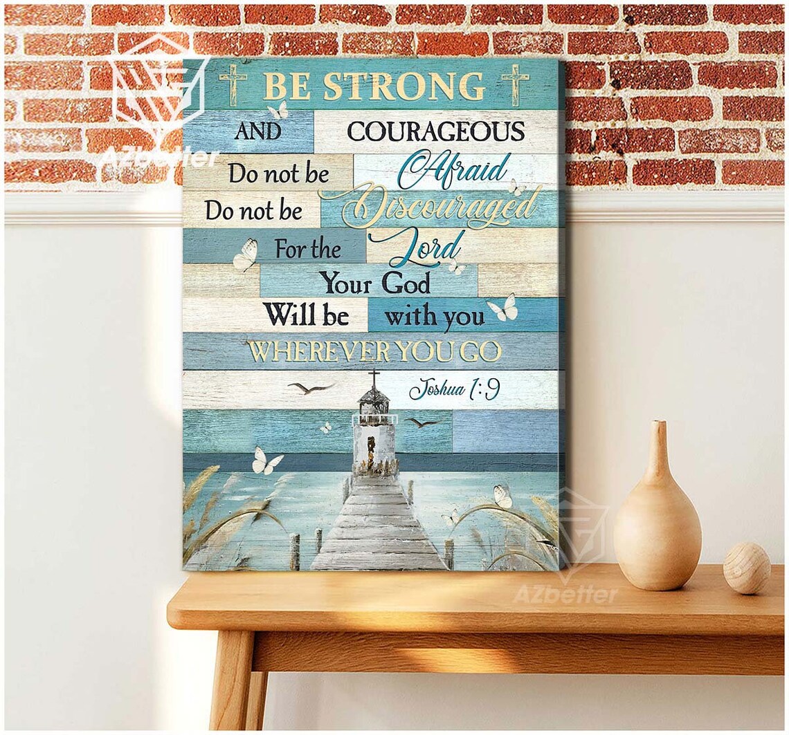Lighthouse Canvas, Be Strong and Courageous, for the Lord Your God ...