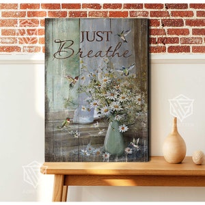 Just Breathe Hummingbird Canvas Prints, Flower Vase by the Window Art ...