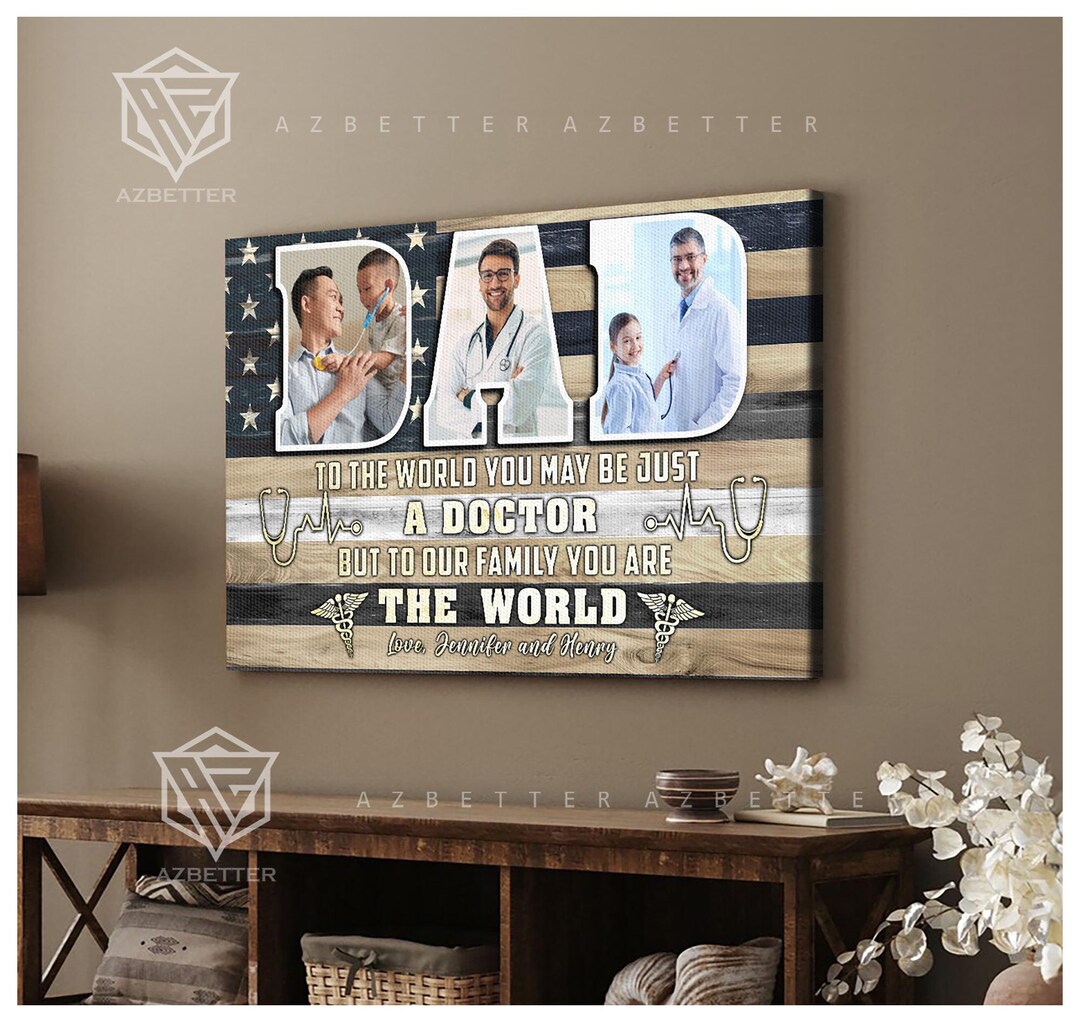 Personalized Doctor Dad Gift You Are the World Canvas Print Custom ...