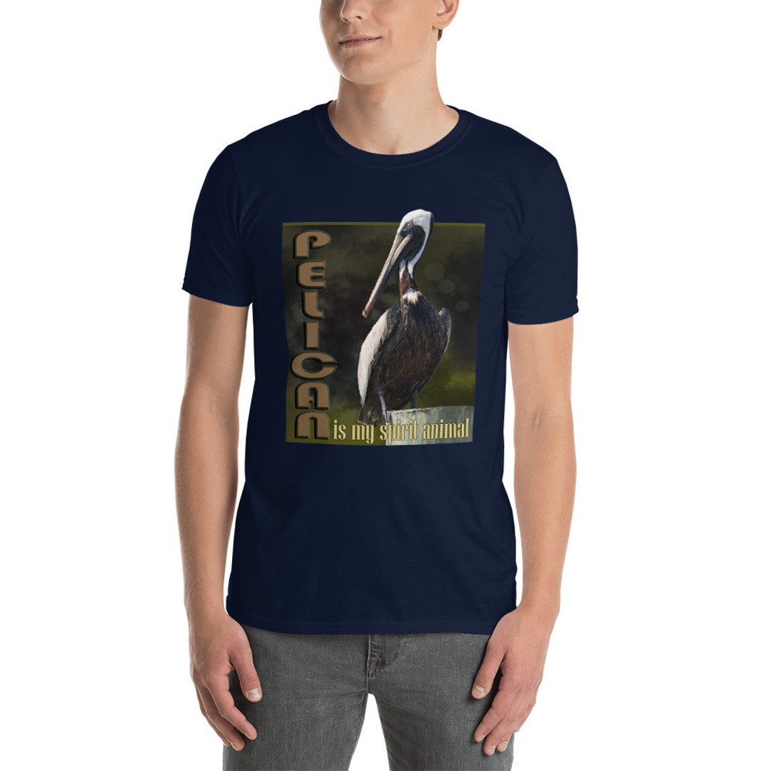 Pelican is My Spirit Animal, Pelican Shirt, Pelican Shirts, Pelican T ...