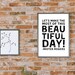 Let's Make the Most of This Beautiful Day Printable - Etsy
