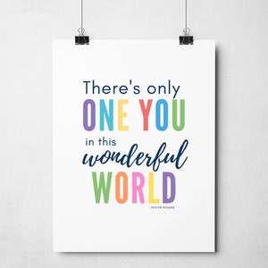 Mister Rogers Printable Quote, There's Only One You in This Wonderful ...