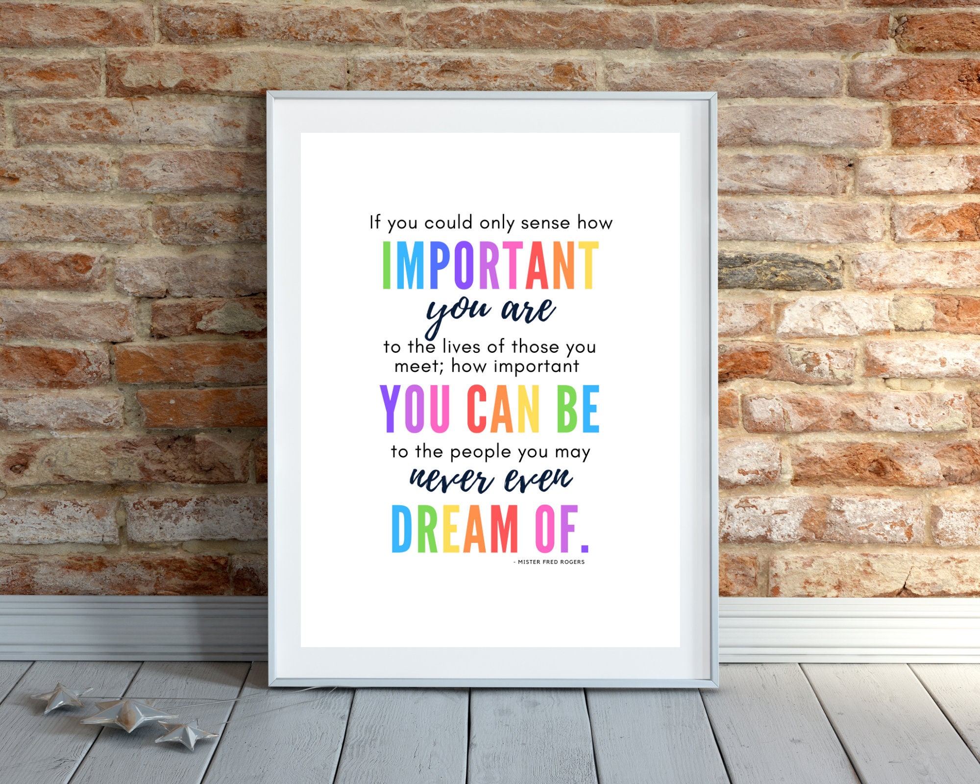 Mister Rogers Printable Quote, If You Could Sense How Important ...