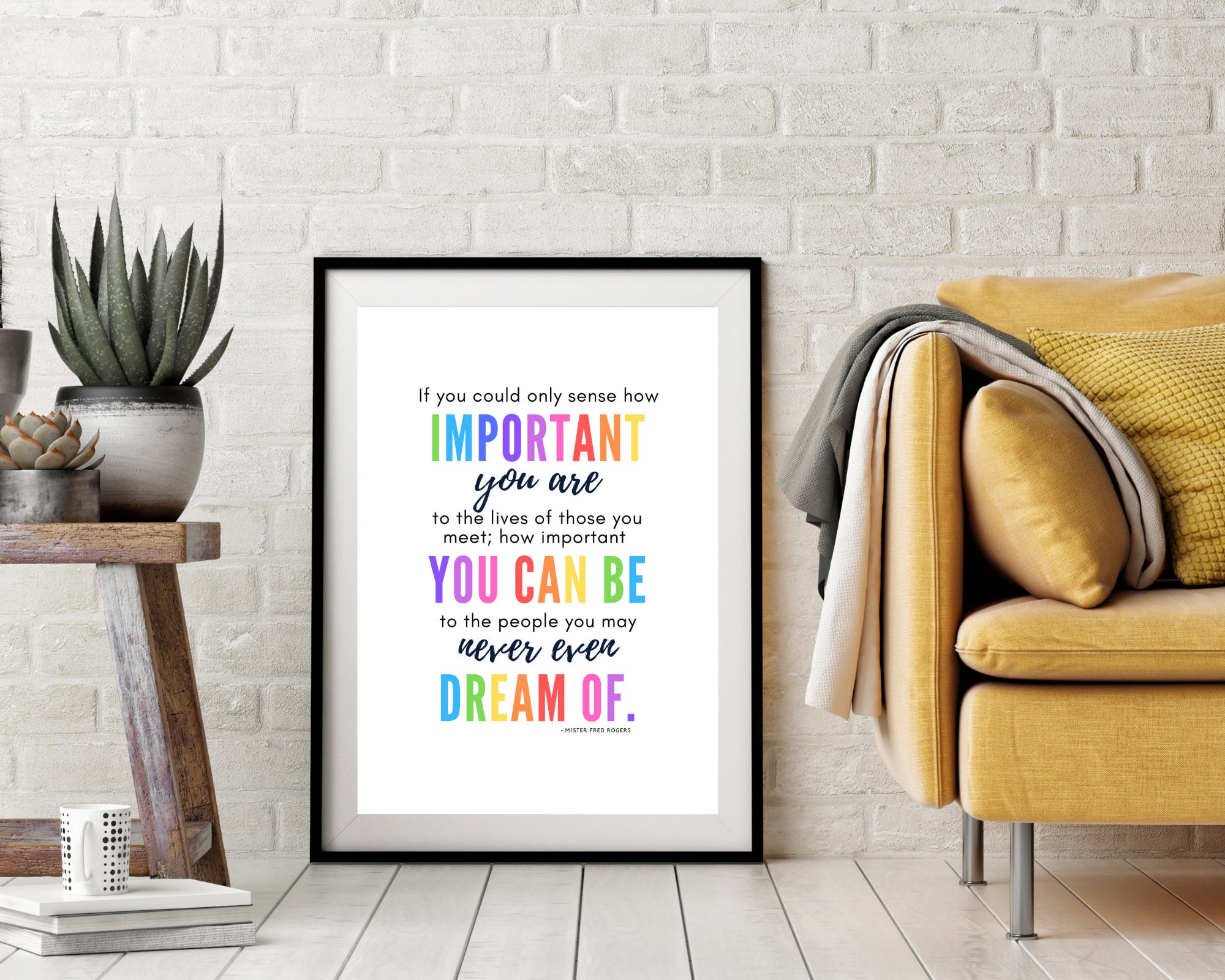 Mister Rogers Printable Quote, If You Could Sense How Important ...