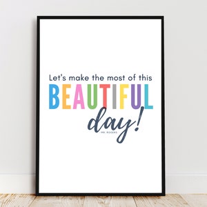 Mr Rogers Quote,beautiful Day,inspirational Print,colorful,classroom ...