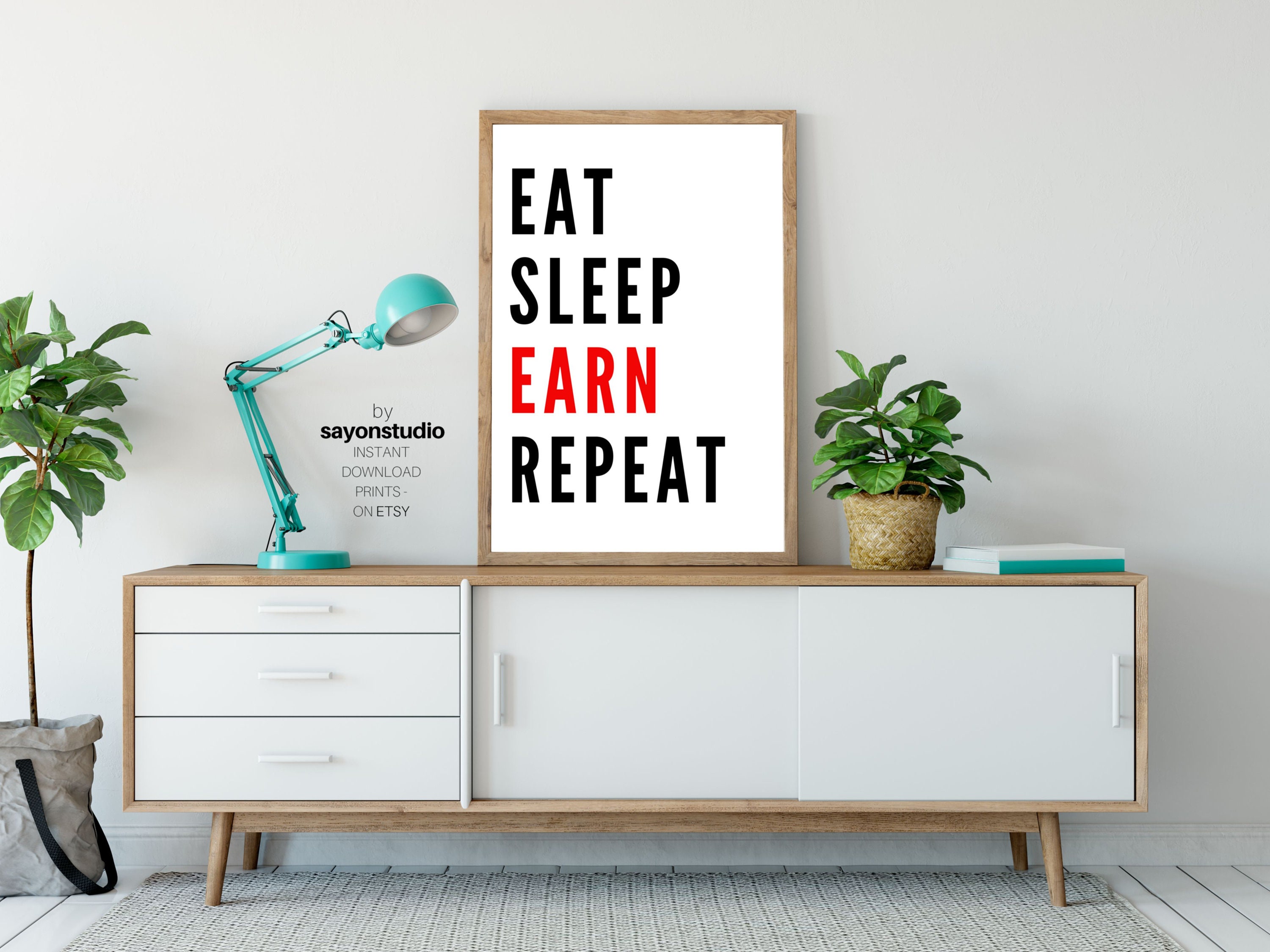 Printable Quote Eat Sleep Earn Repeat Wall Art Decor - Etsy