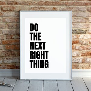 Life Quotes Wall Art Decoration Do the Next Right Thing Black and White ...