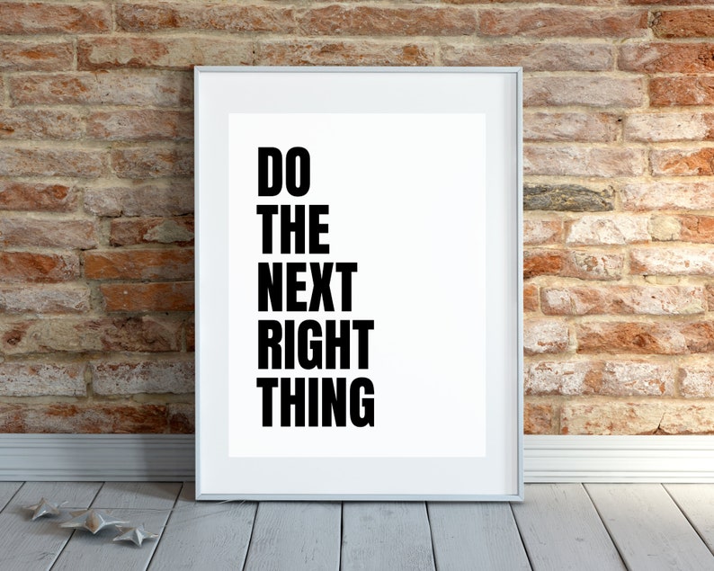 Life Quotes Wall Art Decoration Do the Next Right Thing Black and White ...