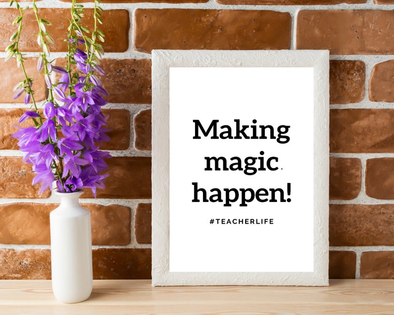 Teacher Life Printable Making Magic Happen Motivation - Etsy
