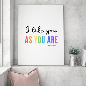 I Like as You Are Printable Mr. Rogers Quote About Life Inspirational ...