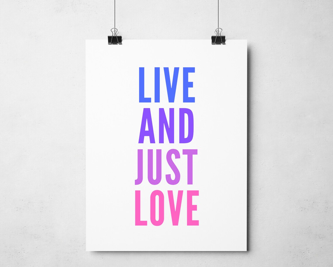 Live and Just Love Wall Art Printmotivational Quote - Etsy