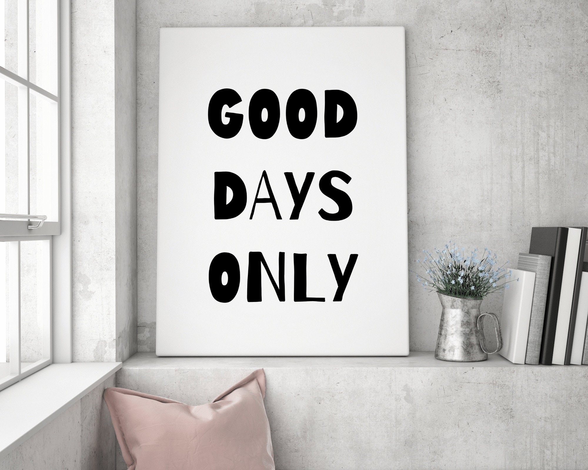 Good Days Onlyprintable Quoteblack and White | Etsy