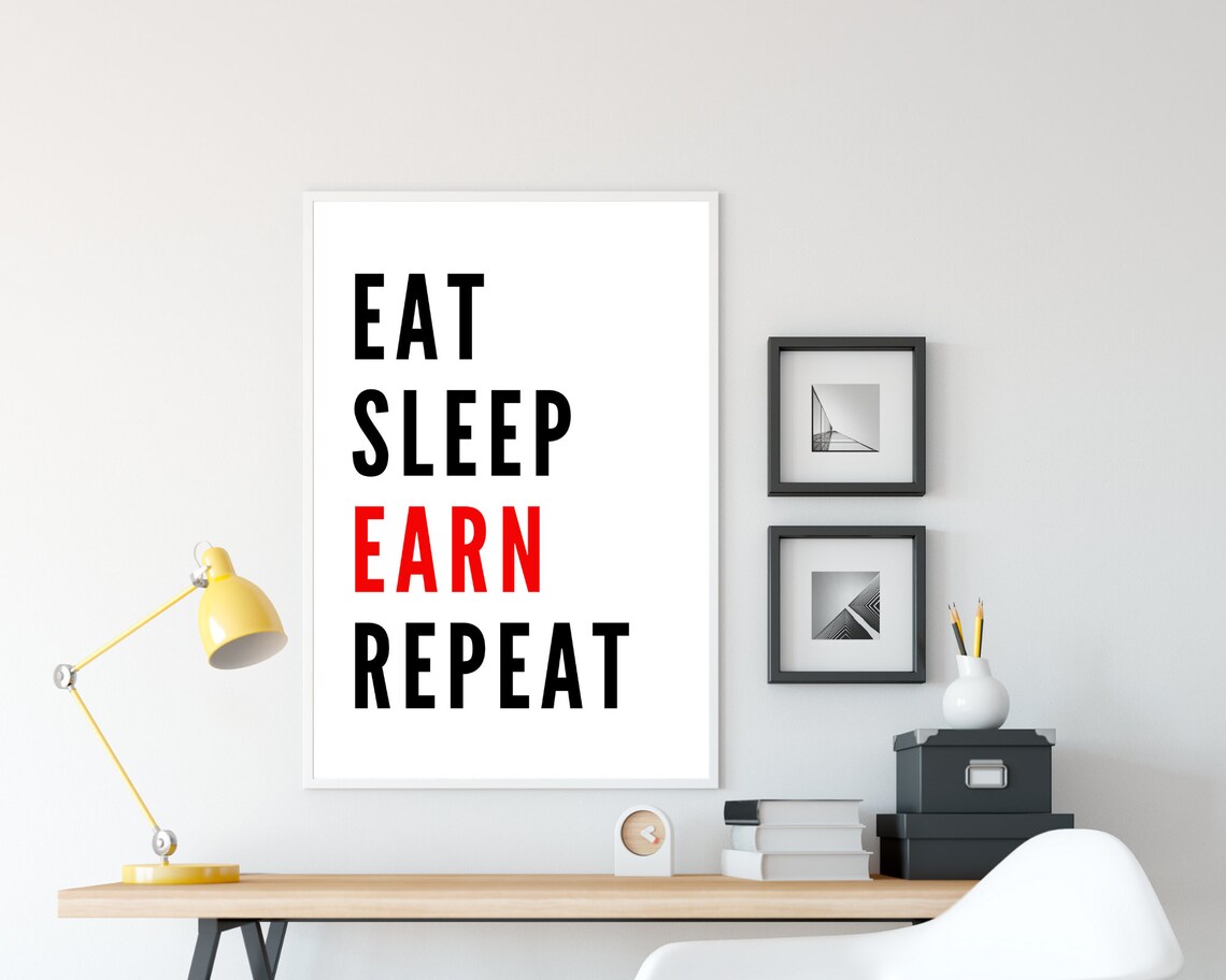 Printable Quote Eat Sleep Earn Repeat Wall Art Decor | Etsy