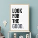 Look for the Good Typography Positive Quote | Kids and Teen ...