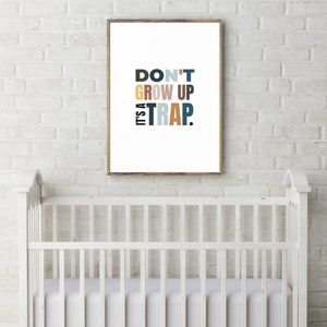 Don't Grow up Printable Poster for Kids' Room or Boho Nursery Digital ...