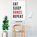 Eat Sleep Dance Repeat Print: Dancer's Quote Poster (digital Download ...