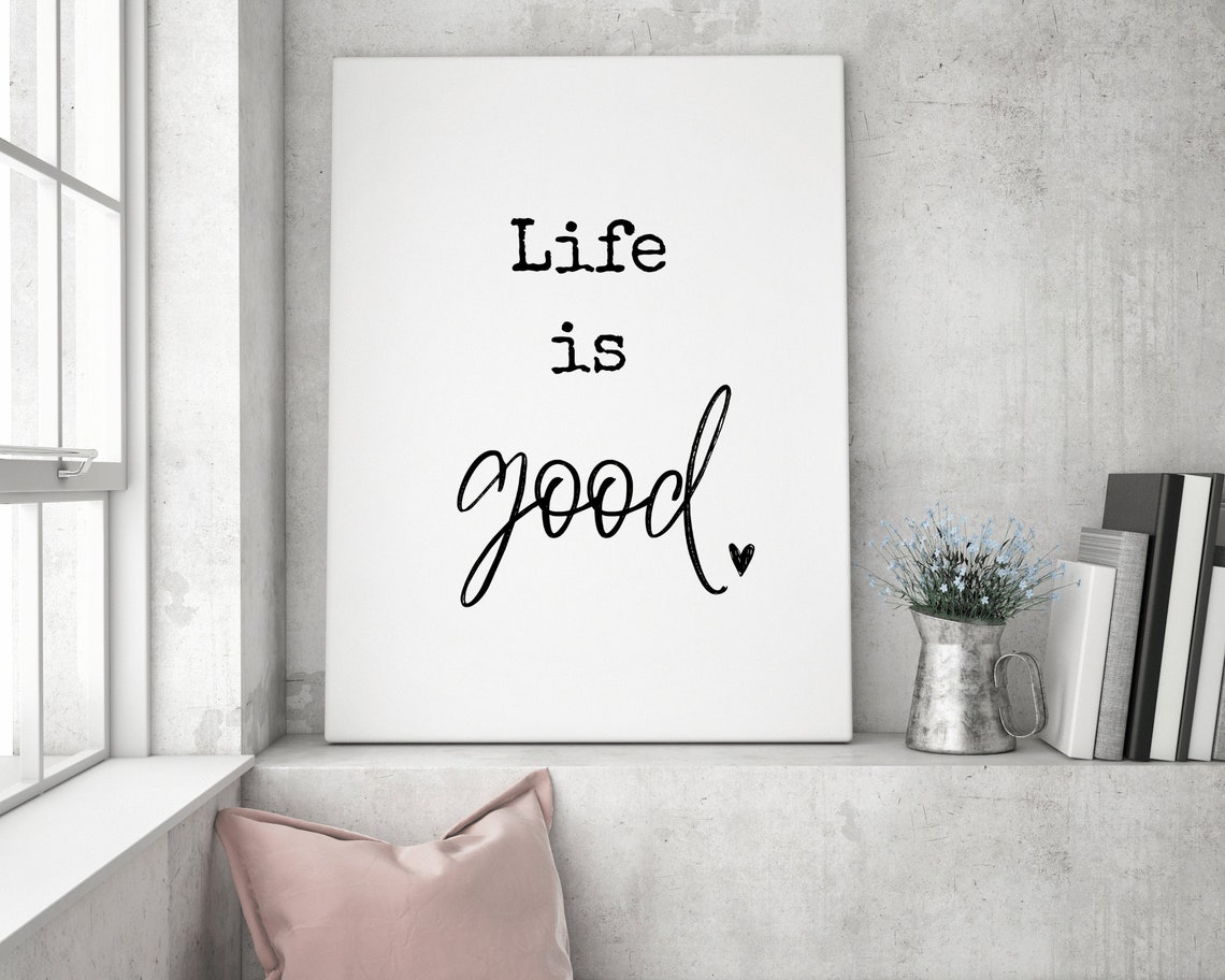 Life is Good Art,living Room Quotes,positive Decor Minimalist Art ...
