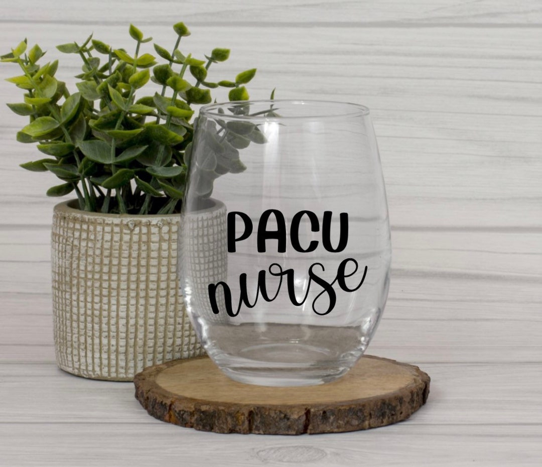 PACU post-anesthesia Care Unit Nurse Mug/wine Glass/nurse - Etsy