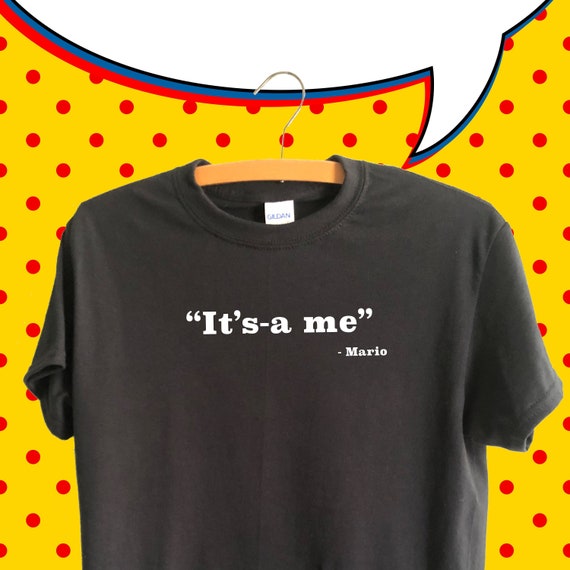 Nintendo Mario Quote Unisex Vinyl Printed Nerd T-shirt Slogan | Etsy