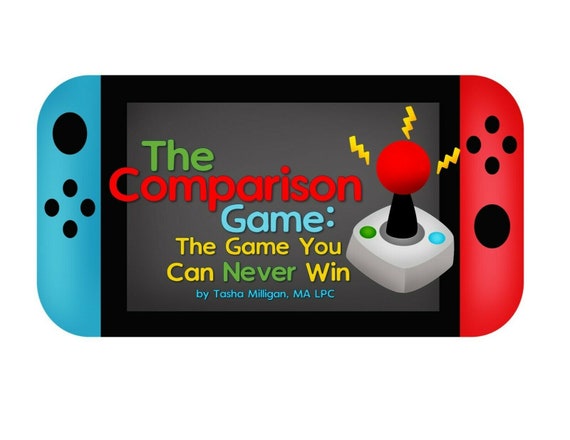 The Comparison Game: the Game You Can Never Win Counseling - Etsy