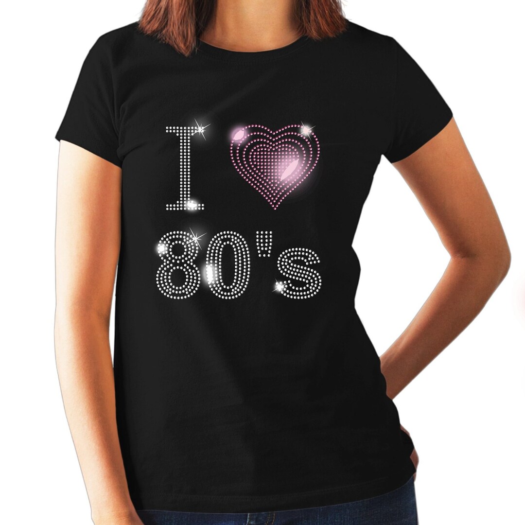 I Love 80s EIGHTIES - 1980s Rhinestud Design Womens T-shirt - All Sizes ...