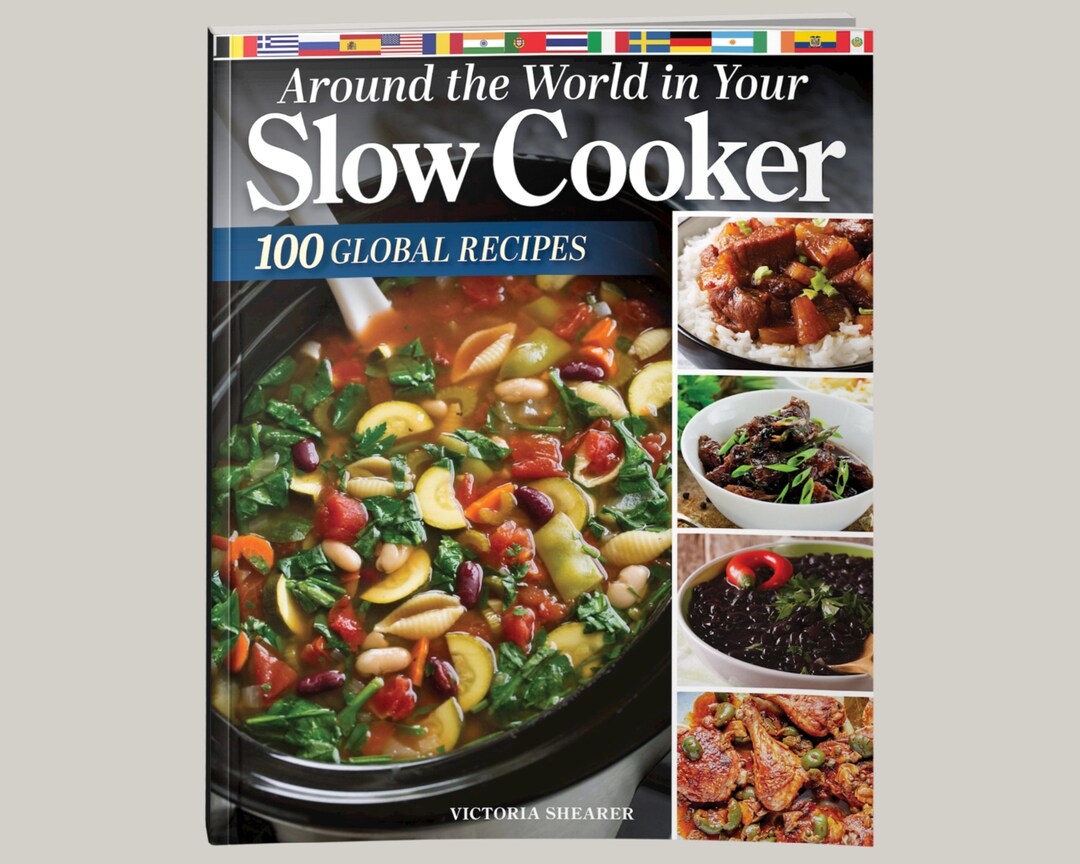 Cookbook: Around the World in Your Slow Cooker Global-inspired, Family ...
