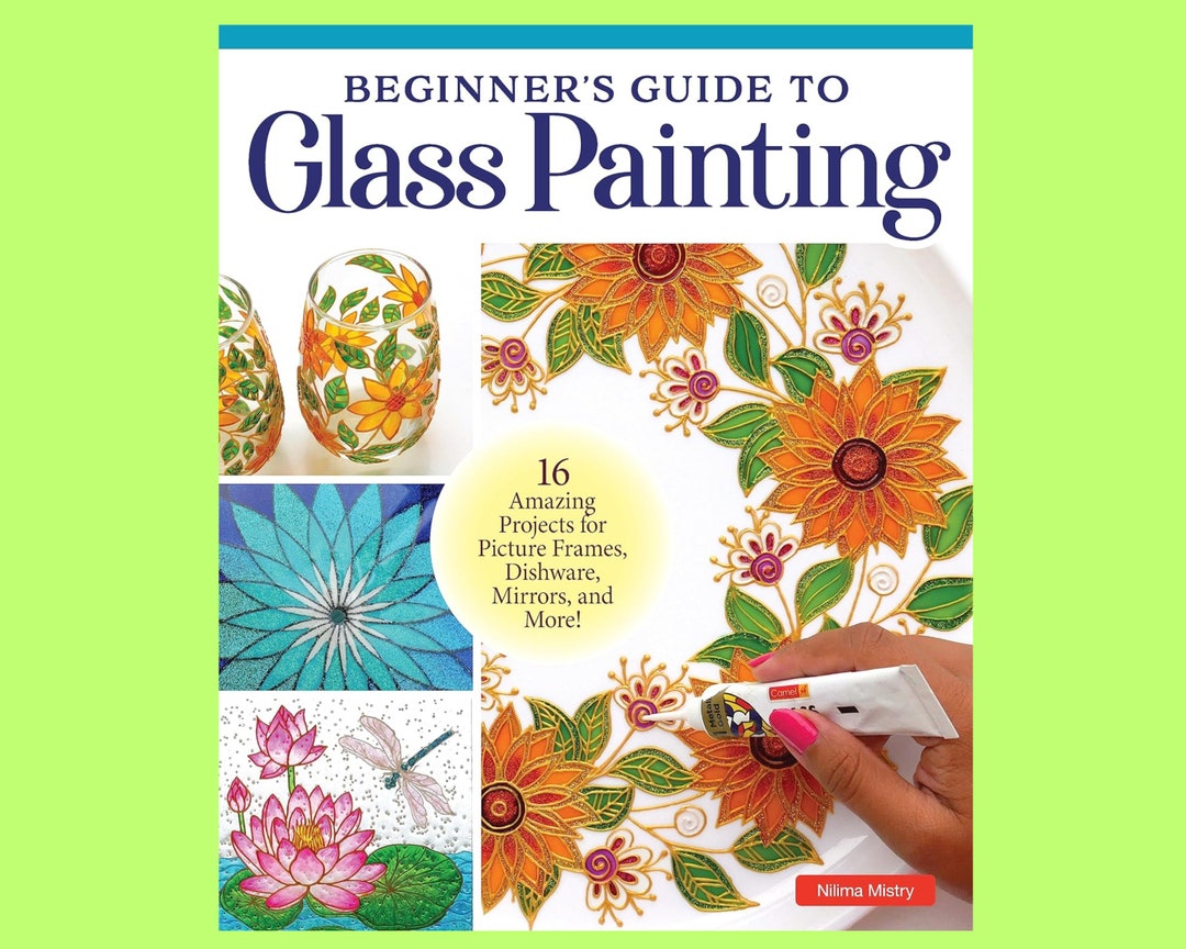 Book: Beginner's Guide to Glass Painting - 16 Amazing Projects for ...