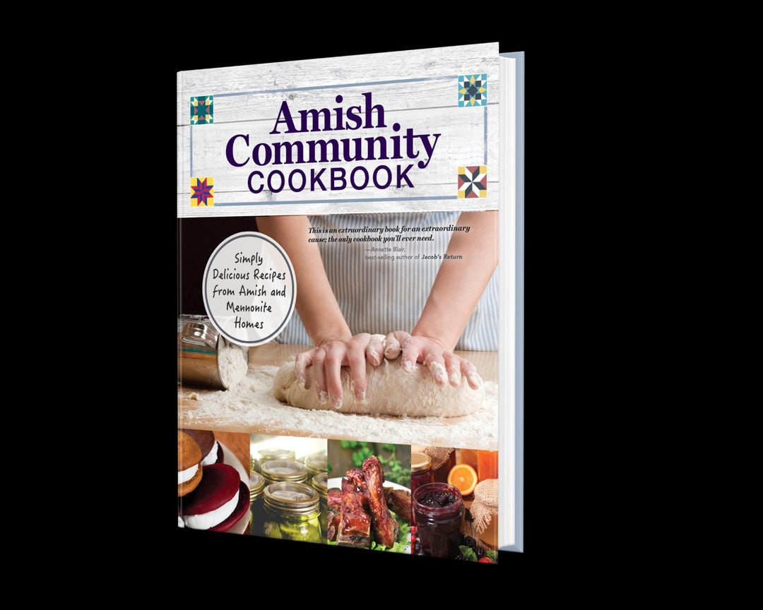 Book - Amish Community Cookbook: Simply Delicious Recipes From Amish ...