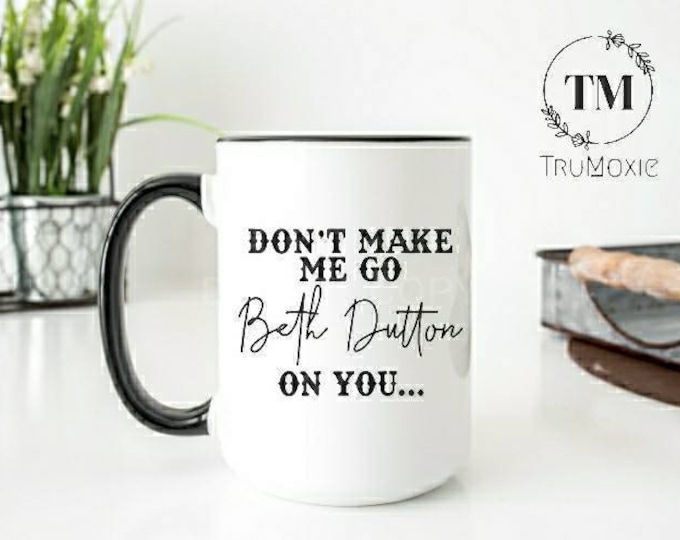 Beth Dutton Coffee Mug - Etsy