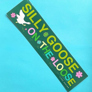 Silly Goose on the Loose Bumper Sticker/magnet - Etsy