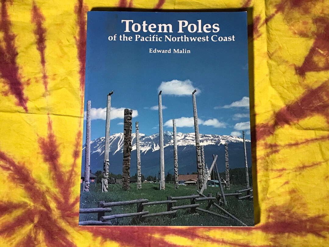 Totem Poles of the Pacific Northwest Coast, Art Book by Edward Malin ...