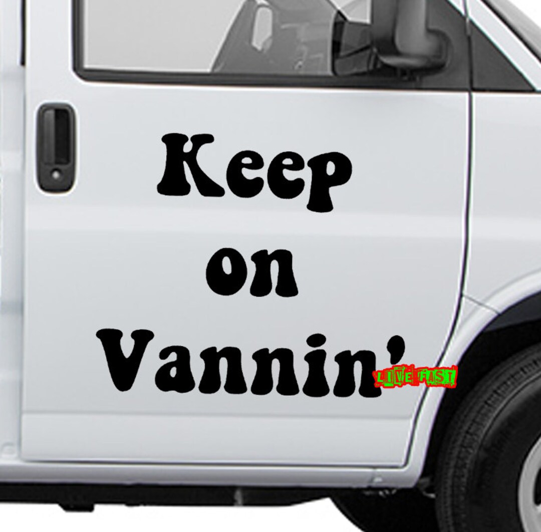 KEEP ON VANNIN' Decal Sticker Vinyl Vintage Retro Custom Van Life 2% ...