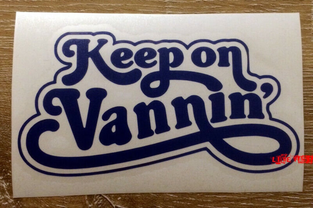 KEEP ON VANNIN' Decal Sticker Vinyl Vintage Retro Custom Van Life 2% ...