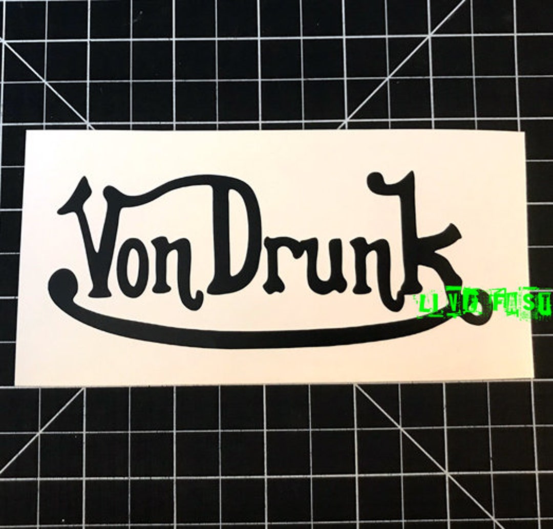 VON DRUNK STICKER Vinyl Decal Biker Chopper Motorcycle Tank Hot Rod ...