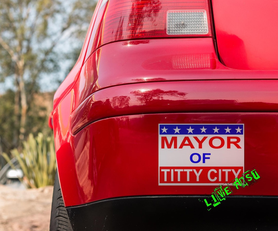 Mayor of Titty City Poster Bumper Sticker 5 Inch Wide Funny Political ...